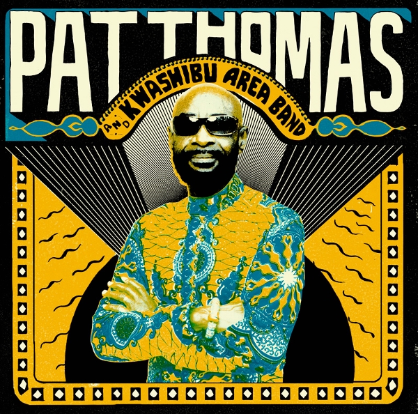 First international release for Ghanaian legend Pat Thomas | Music In ...