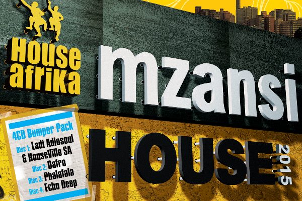 House Afrika Presents Mzansi House 2015 | Music In Africa