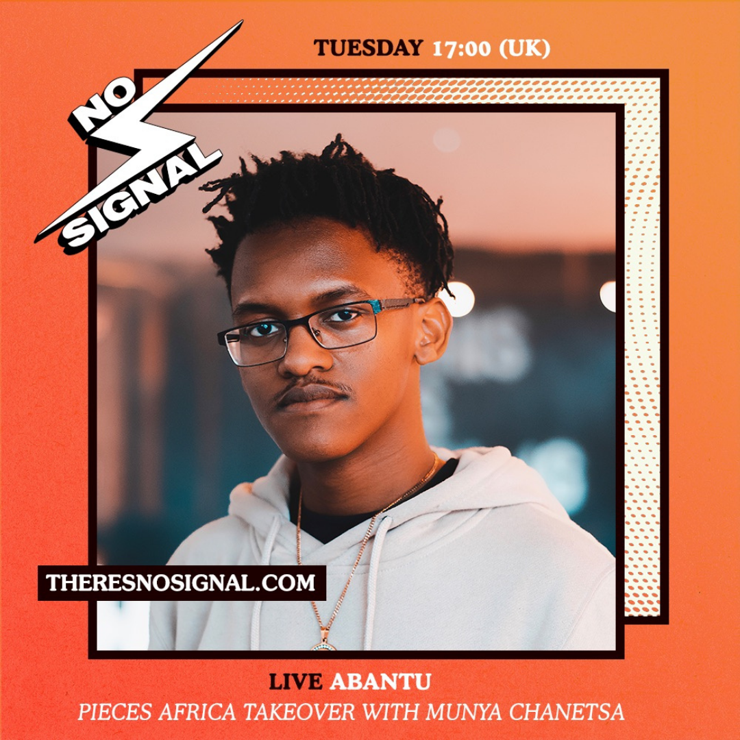 Pieces Africa Takeover with Munya Chanetsa | No Signal Radio | Music In ...