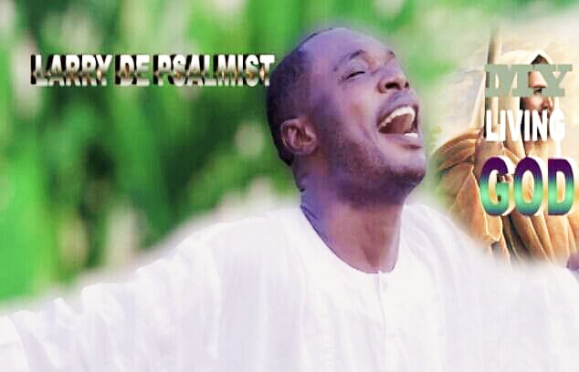 LARRY DE PSALMIST | Music In Africa