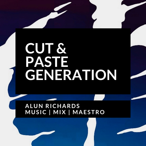 Alun Richards | Cut & Paste Generation | Music In Africa