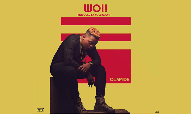 Wo!! is Olamide's call to the streets | Music In Africa